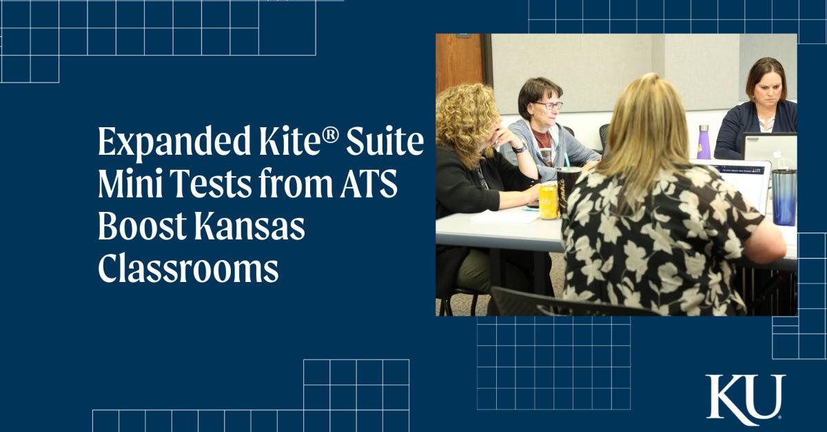 Expanded Kite® Suite Mini Tests from ATS Boost Kansas Classrooms | The ...